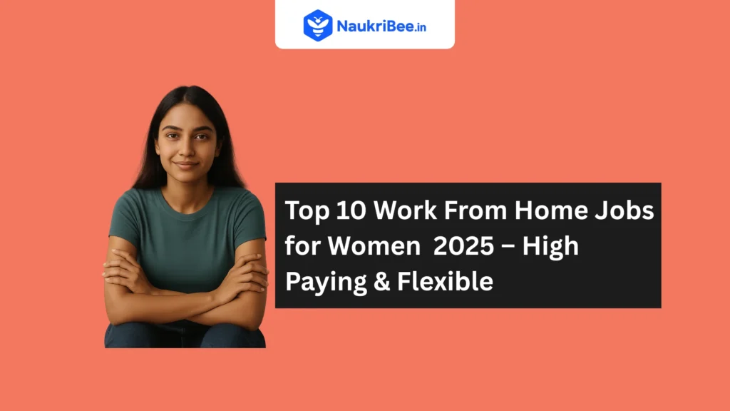 Top 10: Work From Home Jobs for Women in 2025 – Big Update