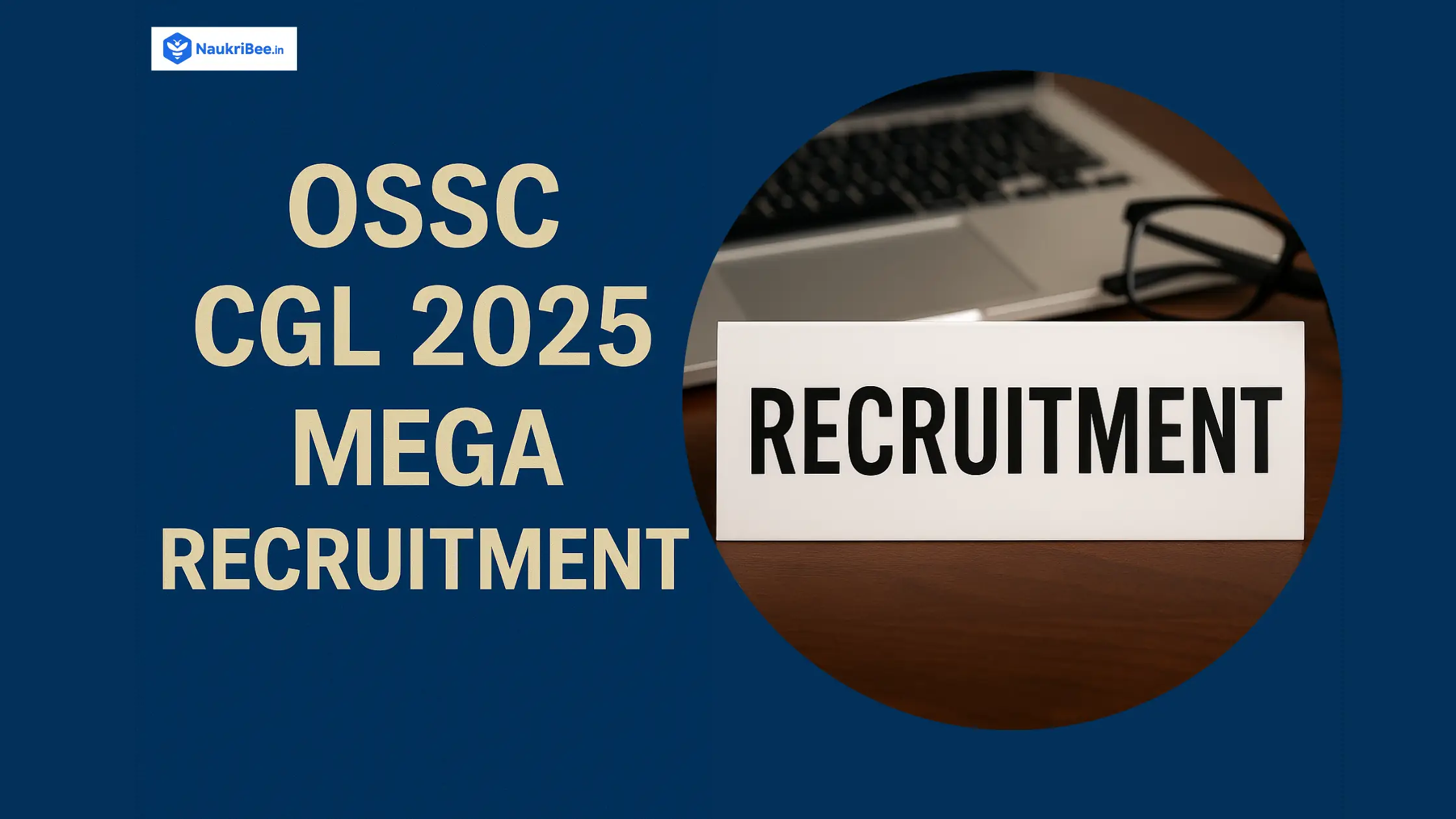 OSSC CGL Vacancy 2025: Big Government Job Opportunity for Graduates